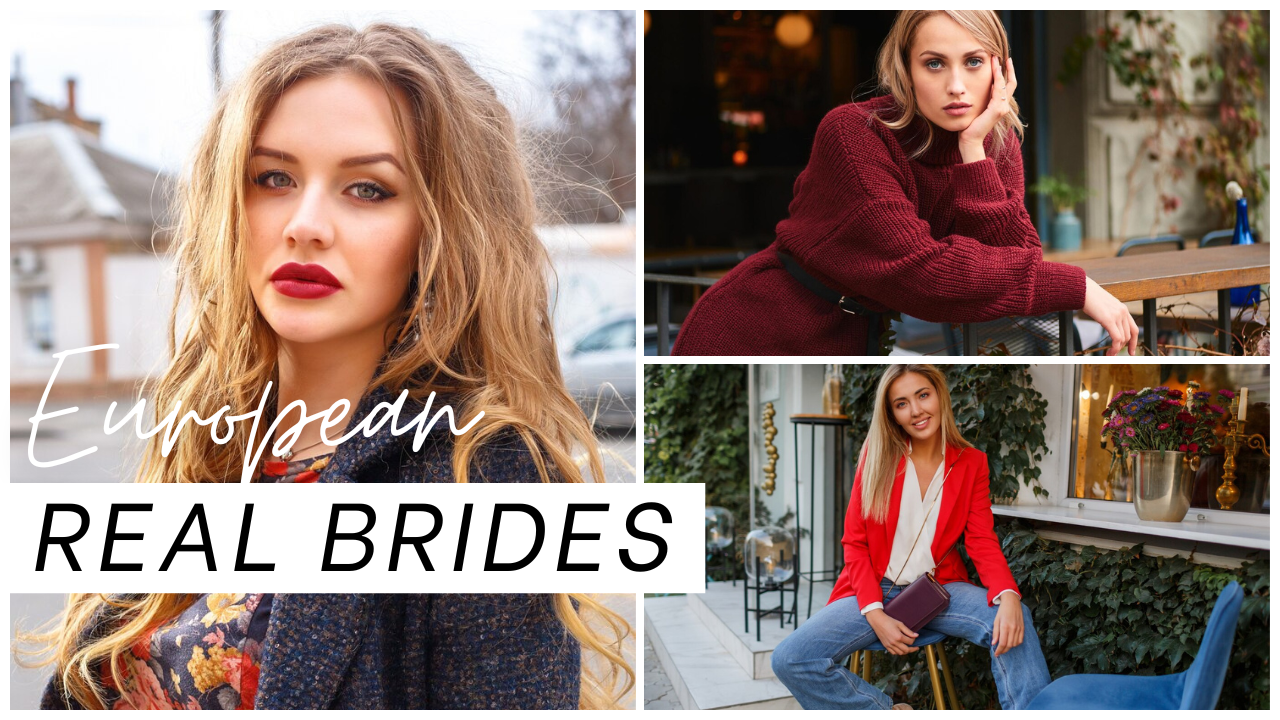 What Makes European Brides Ideal for Marriage? - Dorie Barton
